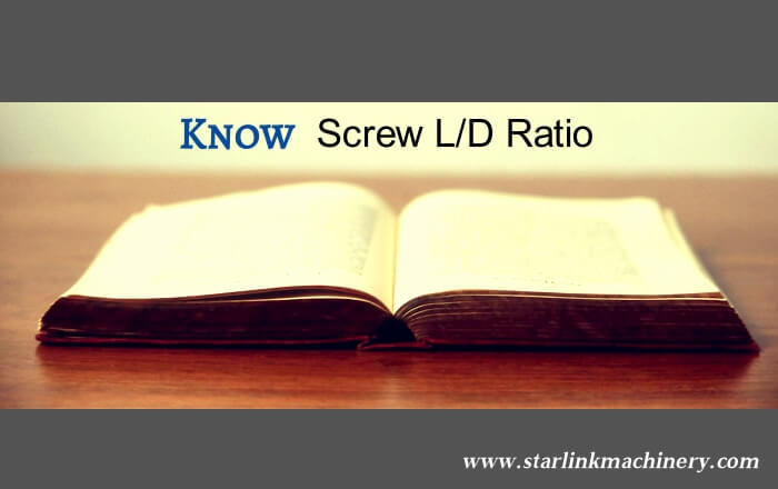about Screw L/D Ratio | Calculation & Application - Starlink